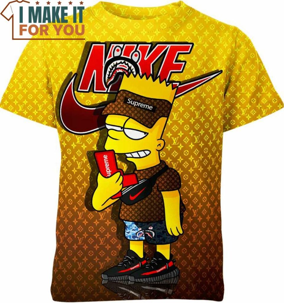 Bart Simpson Bape Supreme Nike Louis Vuitton The Simpsons Shirt ...